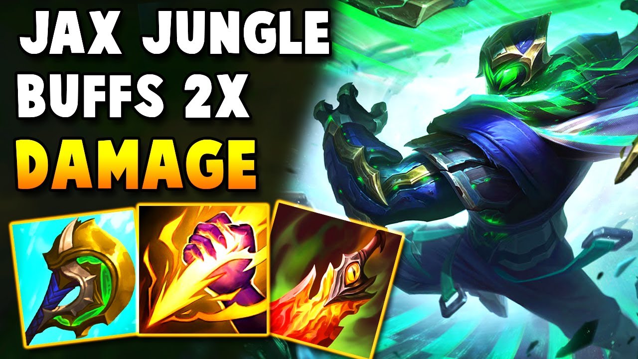 Jax Jungle feels AMAZING after these buffs that Double his Damage, so I ...