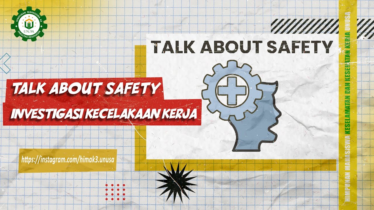 TALK ABOUT SAFETY EPISODE 5 "INVESTIGASI KECELAKAAN KERJA" - YouTube