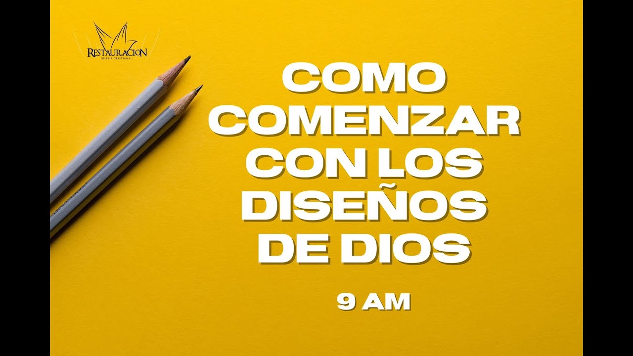 "Cómo comenzar con los diseños de Dios" - YouTube