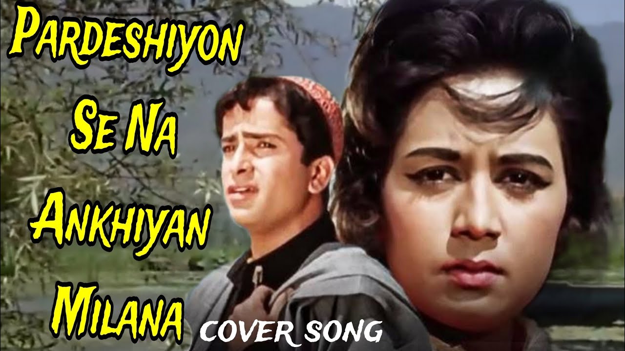 Pardeshiyon Se Na Ankhiyan | Shashi Kapoor, Nanda | Jab Jab Phool Khile Old Hindi Song - YouTube