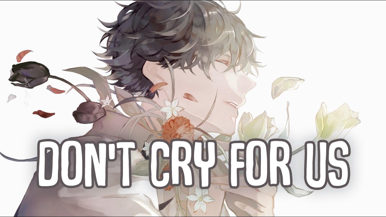 「Nightcore」→ Don't Cry For Us (Lyrics) by Rosendale - YouTube