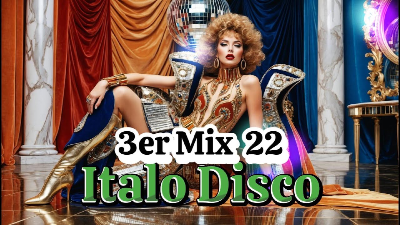 Italo Disco Style..3er Mix 22...Disco..80er..Dance...Pop...Best Mix ...