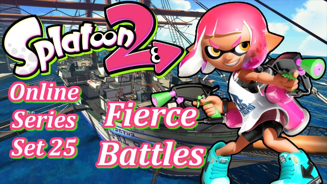 Splatoon 2: Online Series Set 25 - Fierce Battles - YouTube