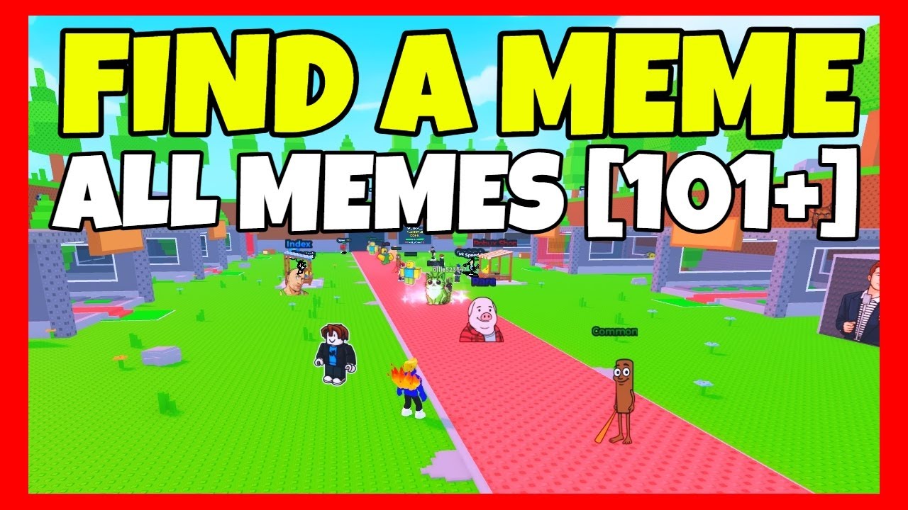 FIND A MEME How to get ALL MEMES [ 101 ] Roblox - YouTube