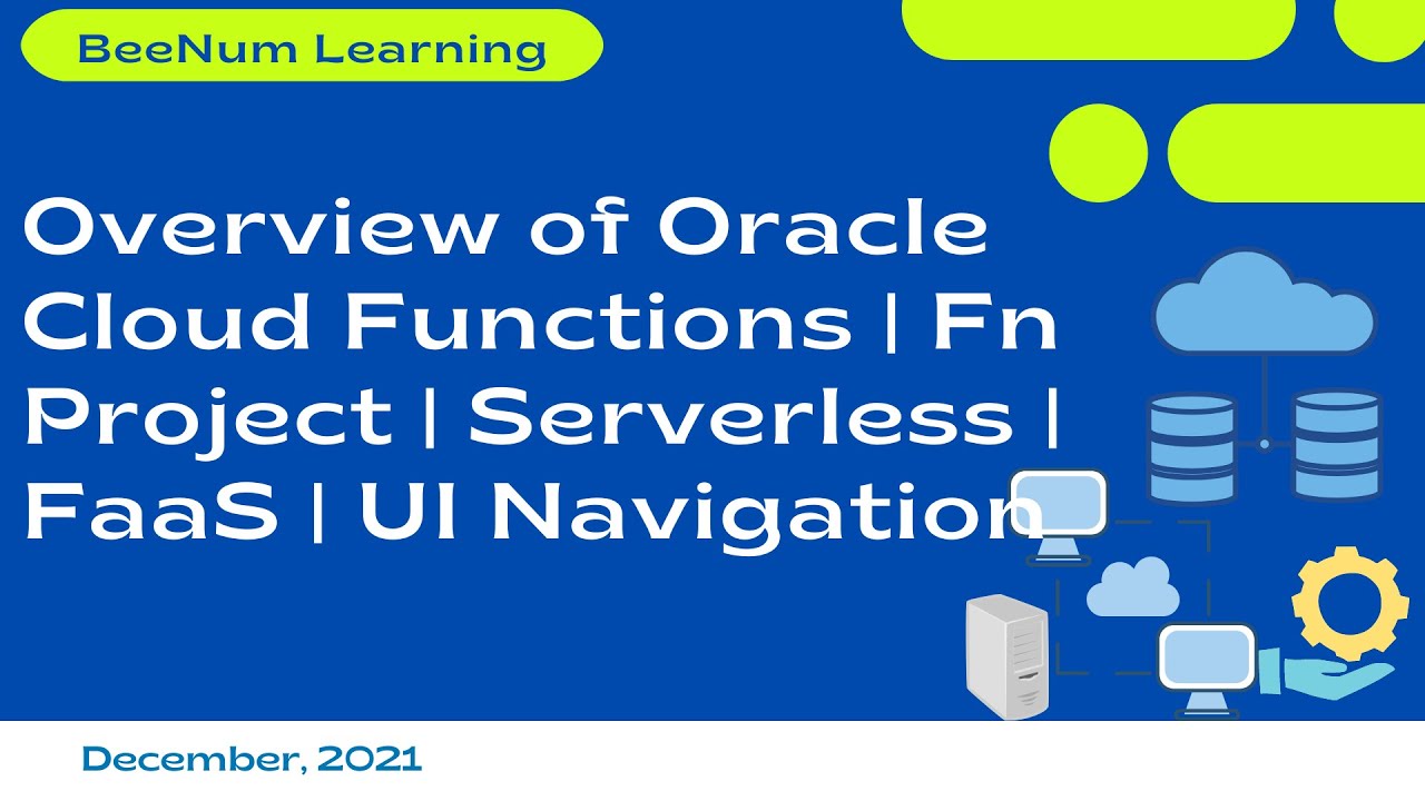 Basics Of Oracle Cloud Functions Fn Project Serverless Faas Ui Navigation Youtube