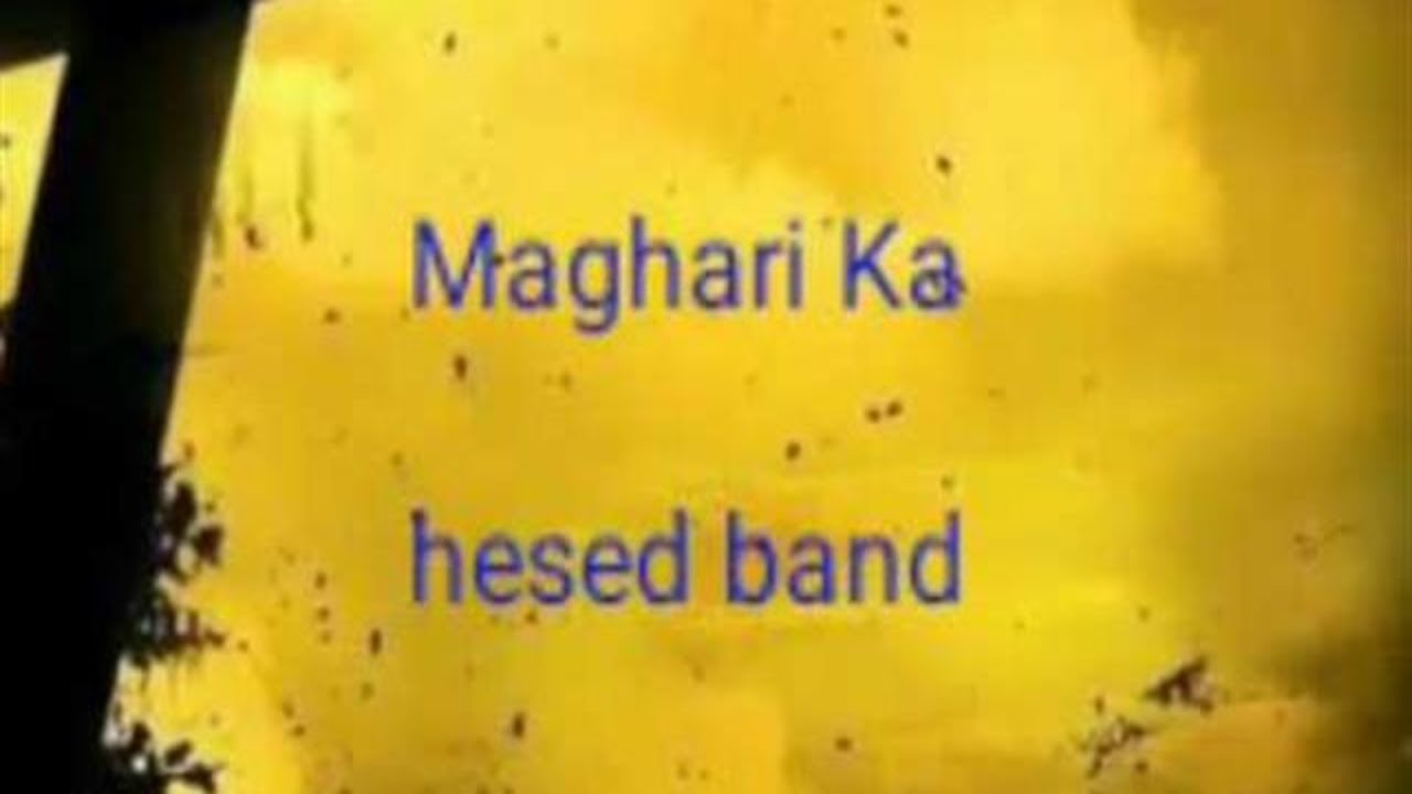 maghari ka song and lyrics by hesed band Chords - Chordify
