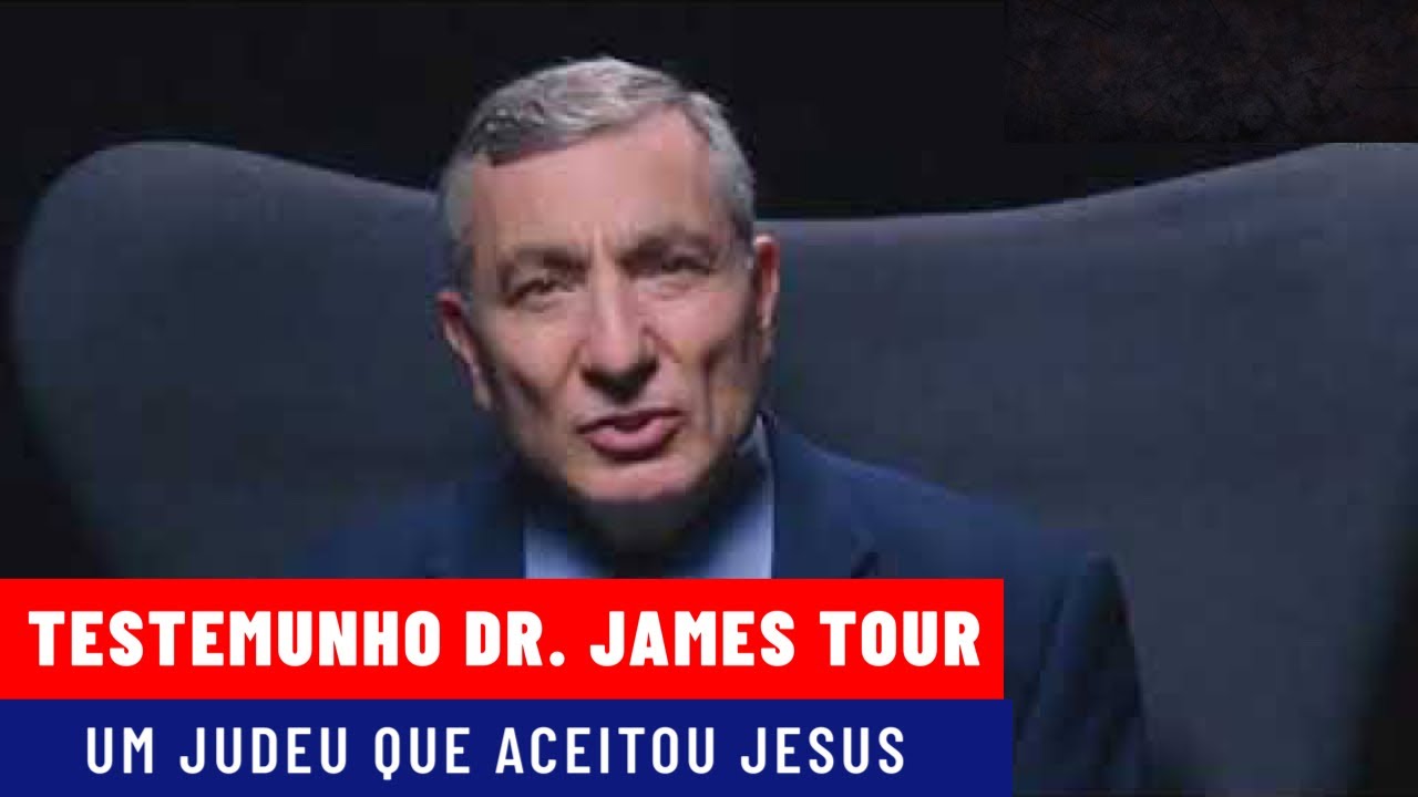 Testemunho do Dr. James Tour, Judeu e um dos Maiores Cientistas do ...