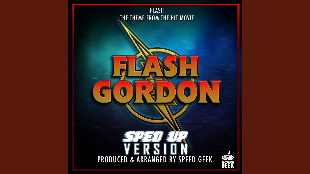Flash (From "Flash Gordon") (Sped-Up Version) - YouTube