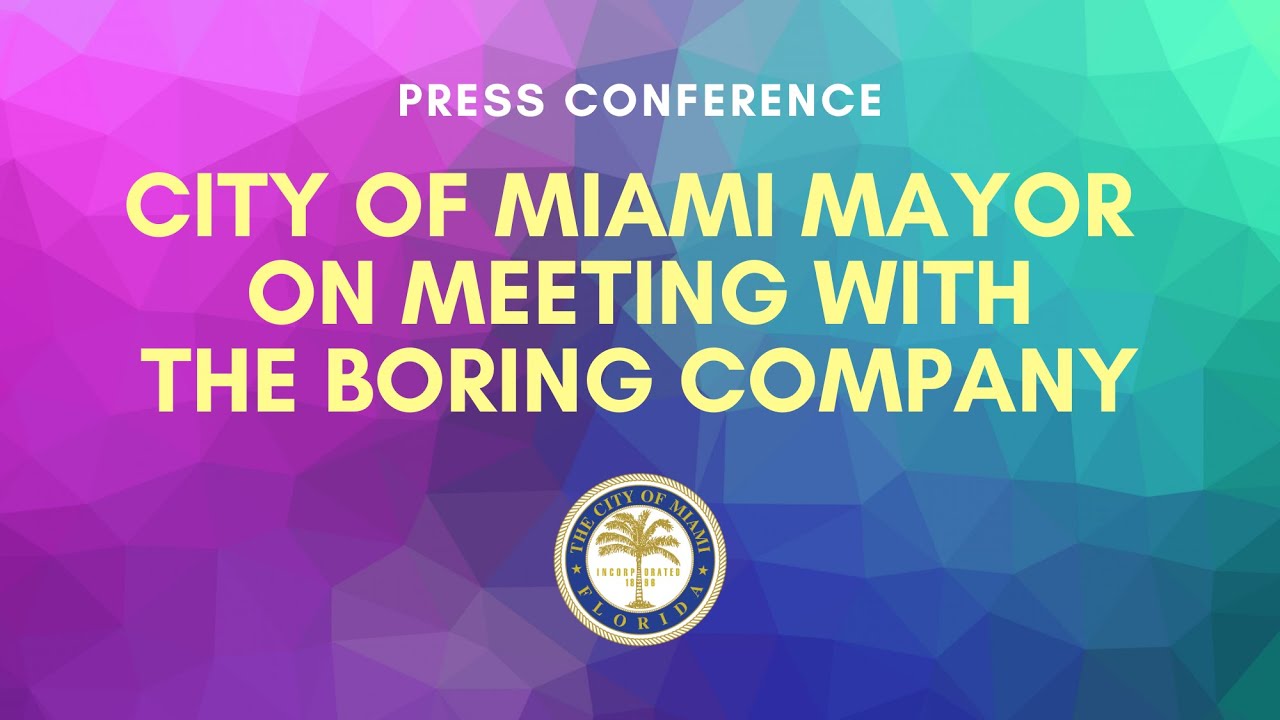 City of Miami Mayor Press Conference on Meeting with The Boring Company ...
