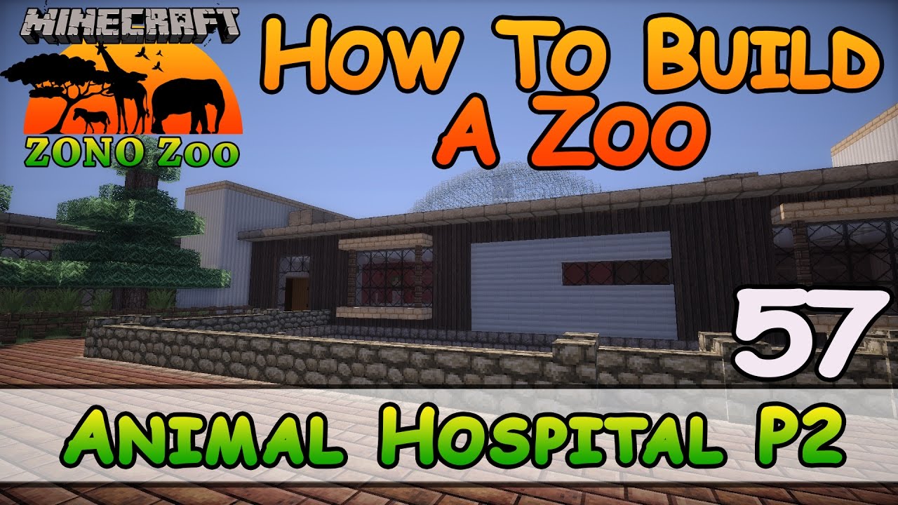 Zoo In Minecraft :: Animal Hospital P2 :: How To Build :: E57 :: Z One ...