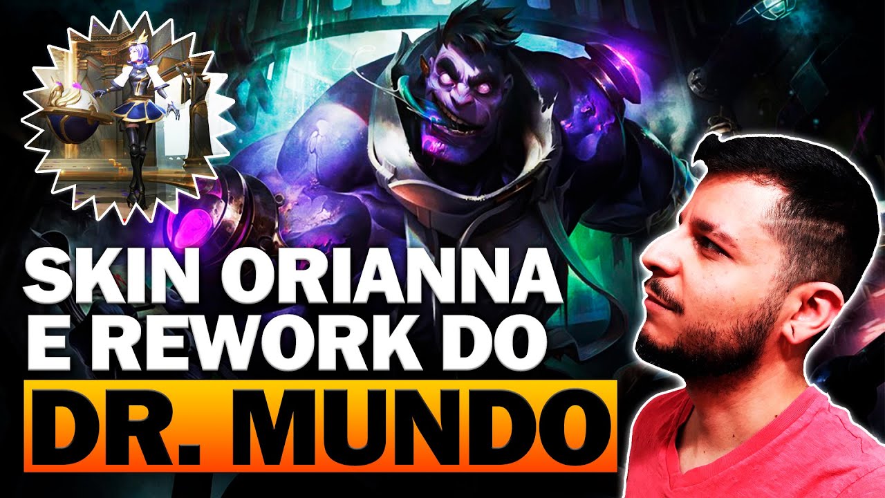 REWORK DR. MUNDO, ORIANNA GLORIOSA, FIM DA TEMPORADA | LOL WILD RIFT ...