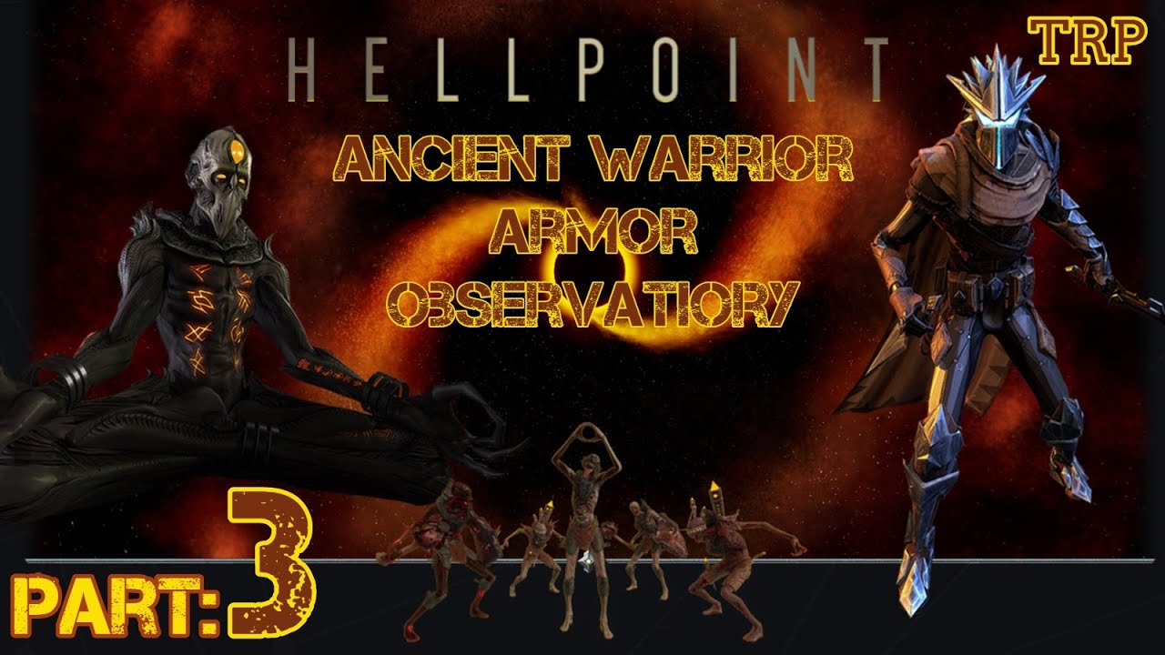 HELLPOINT: Walkthrough | PART 3 | ARCHON SLAVER | Ancient Warrior Armor - Observatory | PC XBOX ...