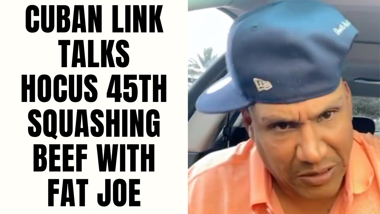 Cuban Link Talks Hocus 45th Squashing Beef With Fat Joe [Part 9] - YouTube