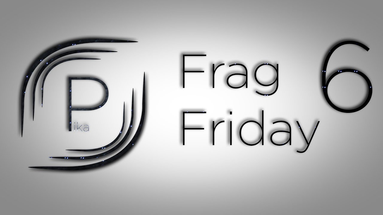 Frag Friday #6 - YouTube