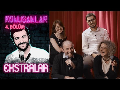 Konuşanlar 4. Bölüm | Ekstralar