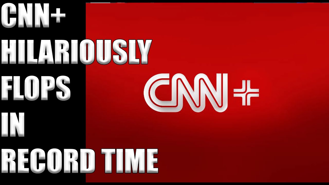 CNN + Hilariously Flops After Just Two Weeks - YouTube