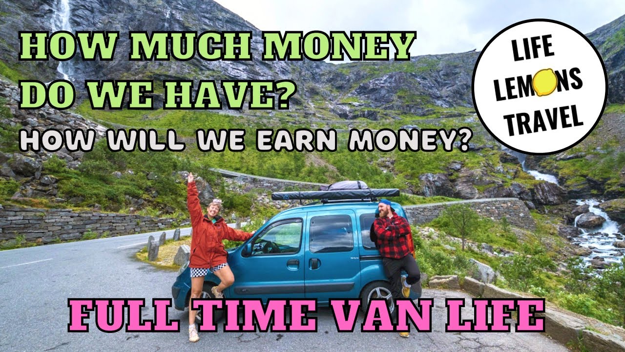 VAN LIFE MONEY *Full Transparency* | 5 Ways We Make Money On The Road ...