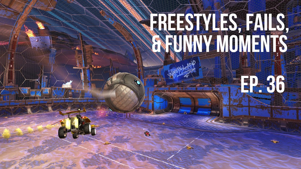 Freestyles, Fails, & Funny Moments Ep. 36 - Rocket League - YouTube