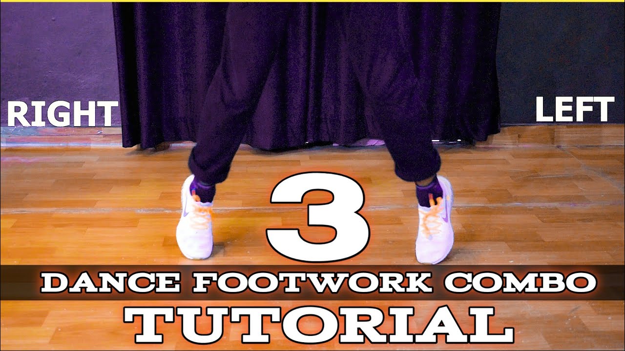 Footwork Tutorial | 3 Dance Footwork Combo For Advance | Tutorial Dance ...