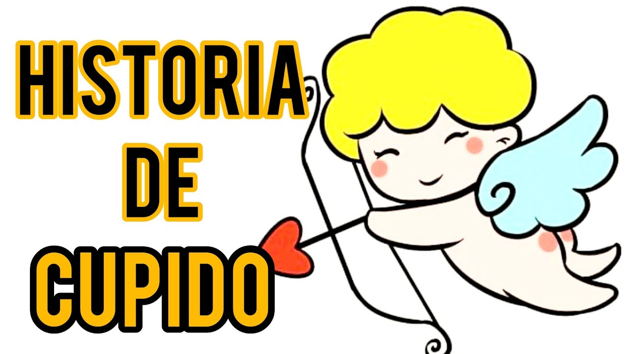 La historia de CUPIDO - YouTube