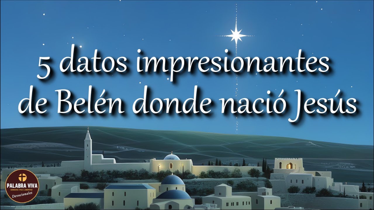 5 cosas impresionantes de la ciudad de Belen donde nacio Jesus ...