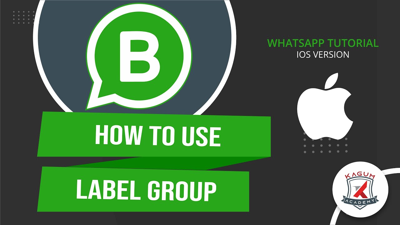 How to Use Label Group in WhatsApp Business (IOS) | WhatsApp Business ...
