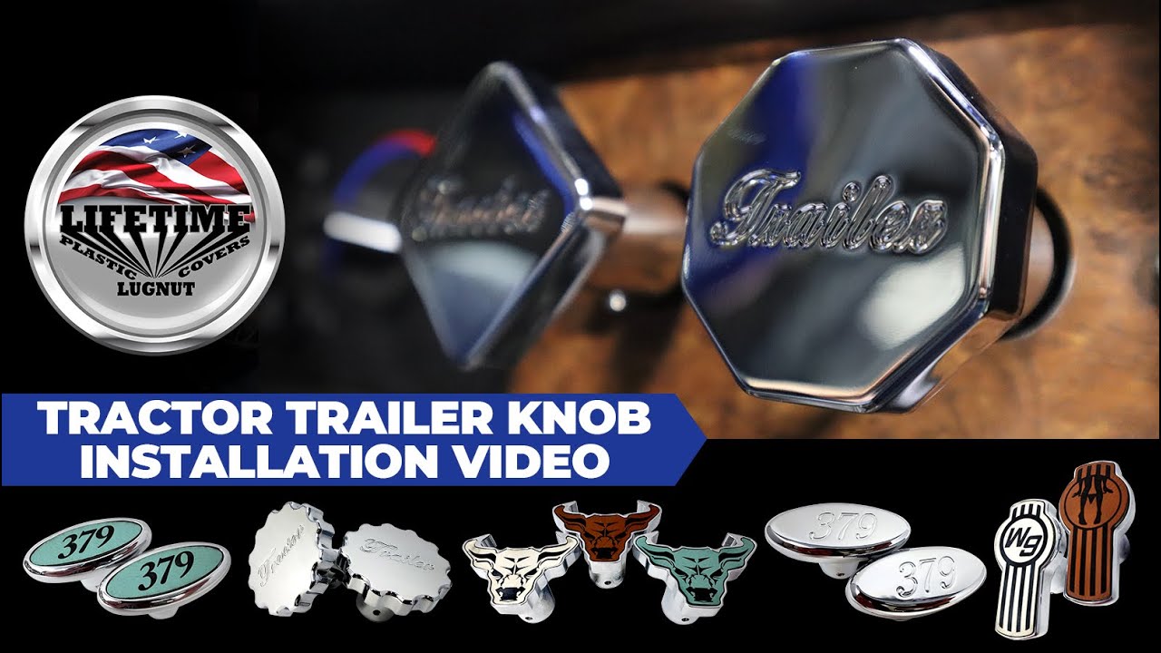 Tractor Trailer Knob Installation - YouTube
