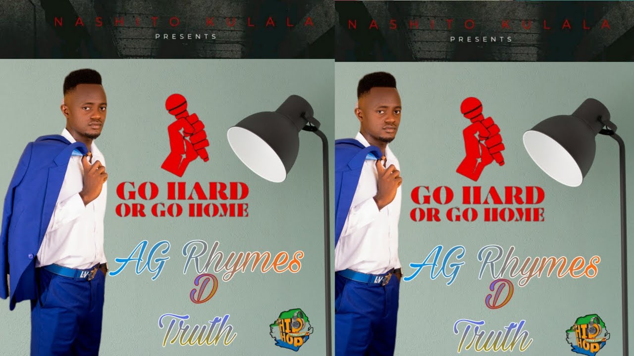 Go Hard or Go Home Challenge By AG Rhymes D Truth x Nashito Kulala ...