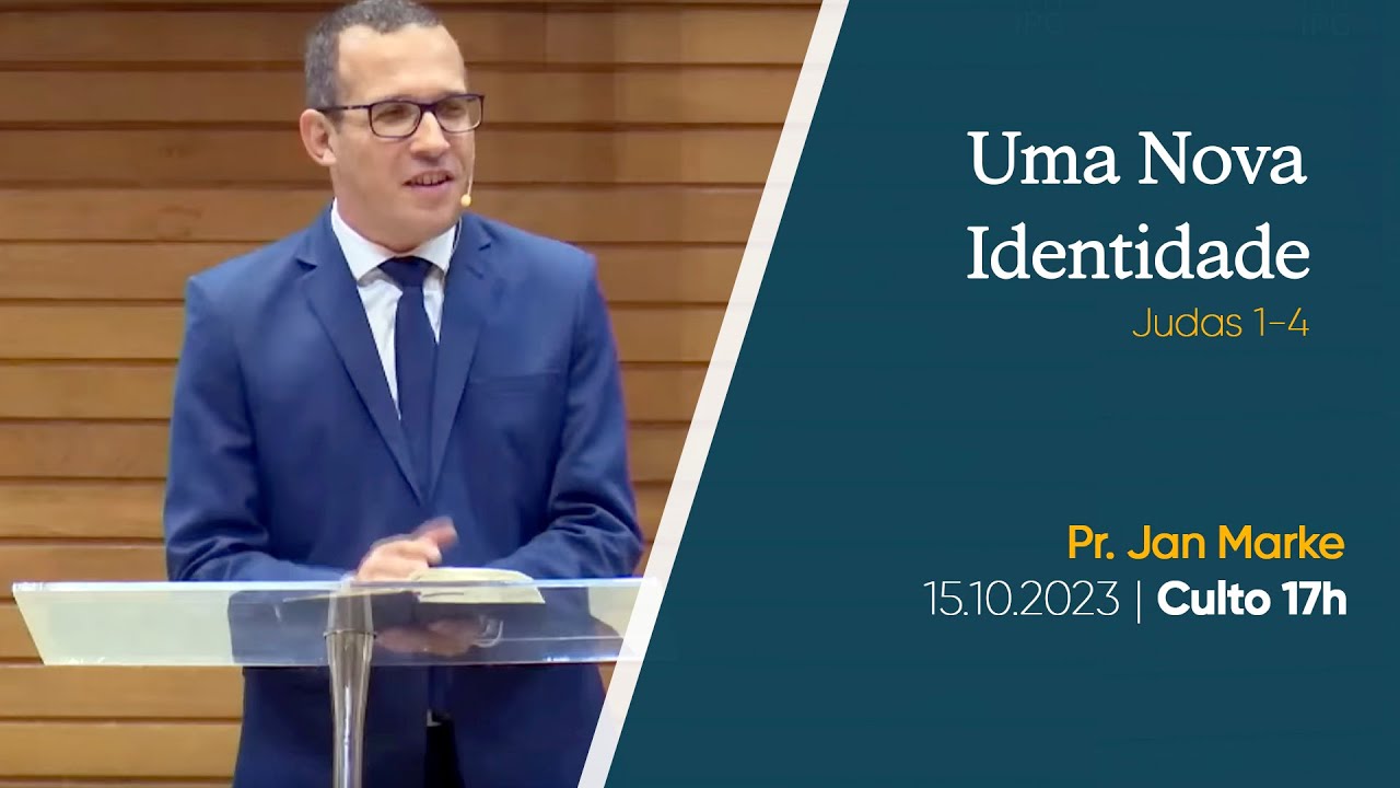 Uma Nova Identidade | Pr. Jan Mark | Culto da tarde | 15.10.2023 - YouTube