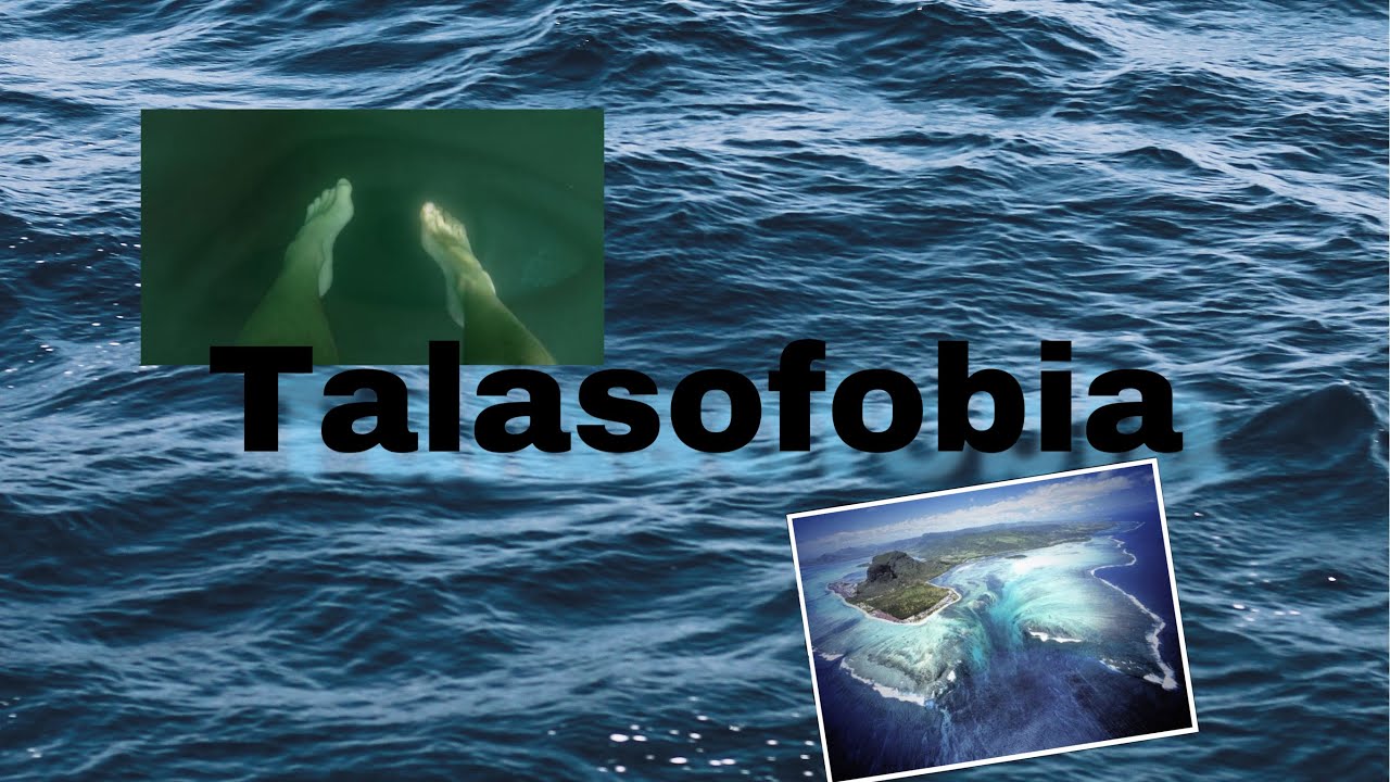 Resubido. Tu tienes talasofobia? - YouTube