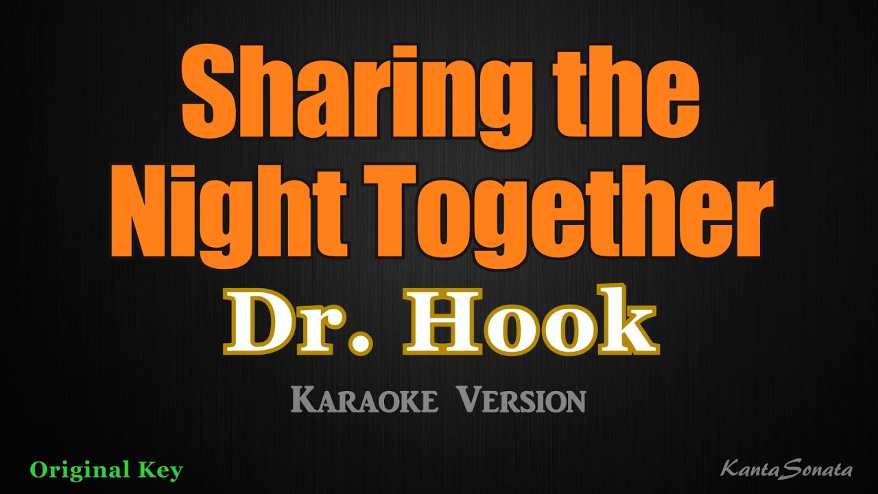Sharing The Night Together - Dr Hook (Karaoke Version) - YouTube