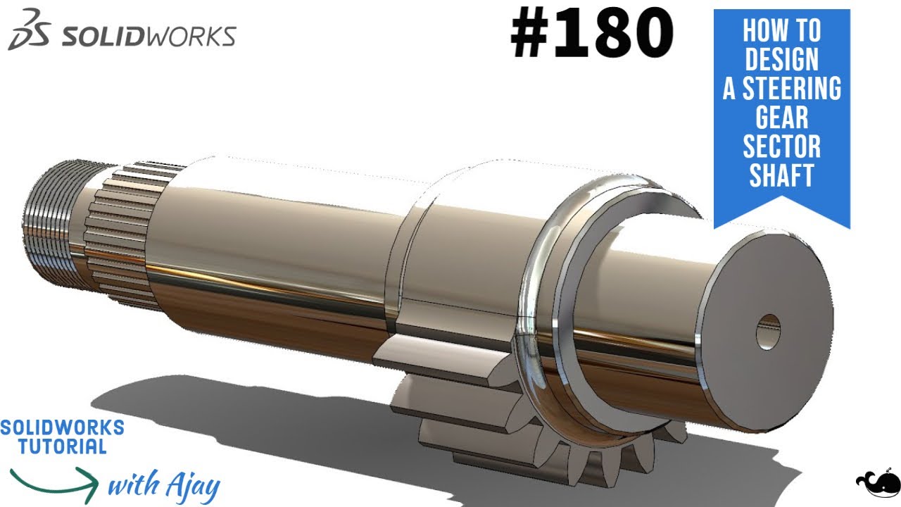 How To Design a Steering Gear Sector Shaft #180 | Industrial design ...
