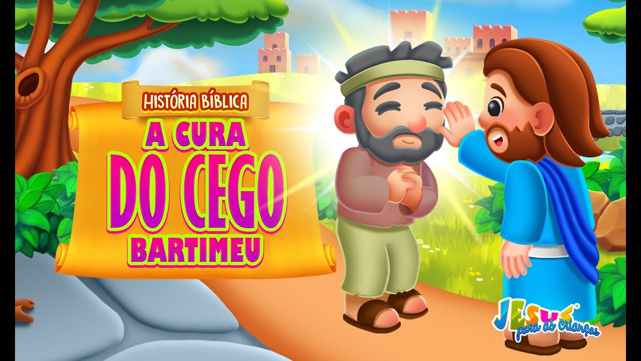 História Bíblica - A Cura do Cego Bartimeu - YouTube