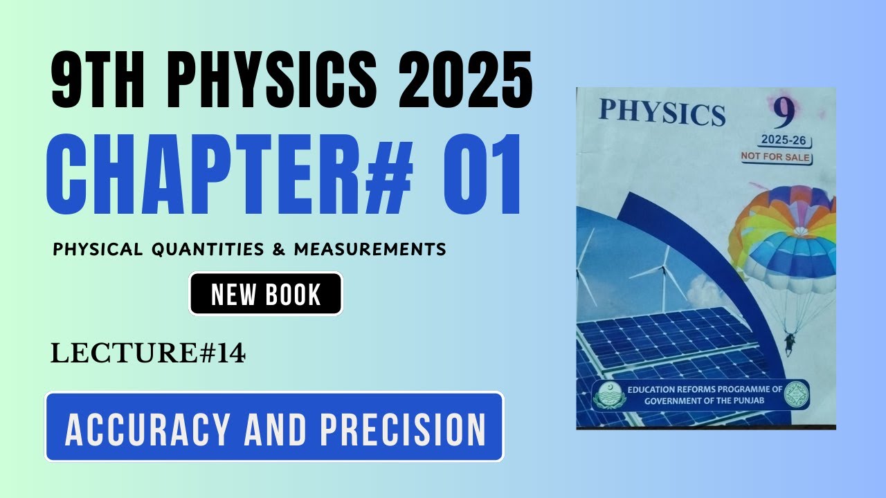 9th Class Physics Chapter No.1 Lecture No.14|| New Syllabus 2025 ...
