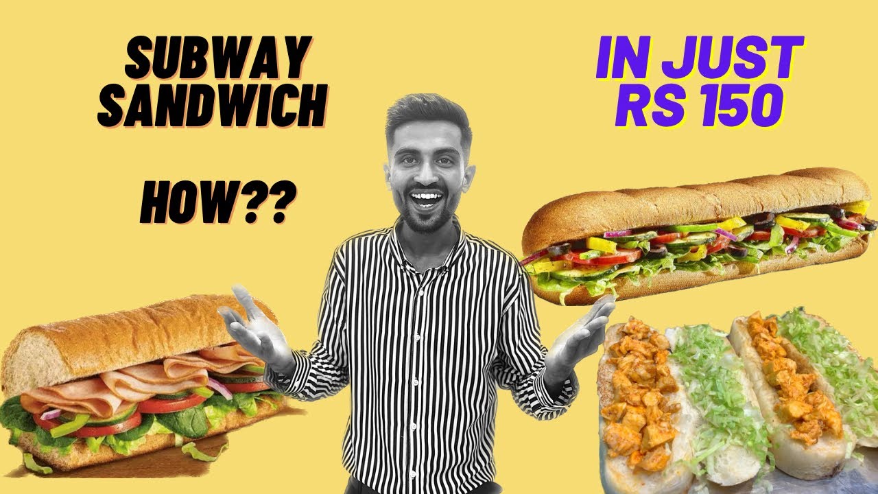Most Famous Subway Sandwich Now in Just Rs 150 | Subway’s Recipe ...