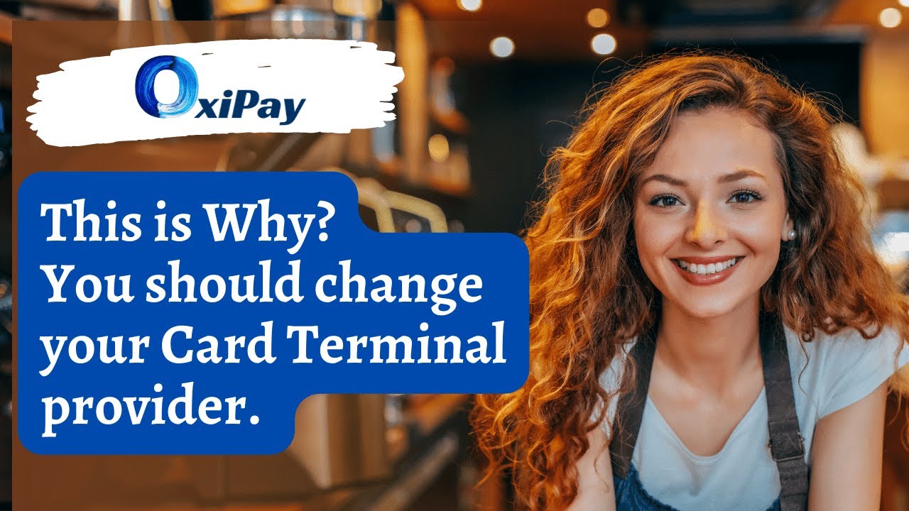 Why businesses should change their Card Terminal provider? #oxipay ...
