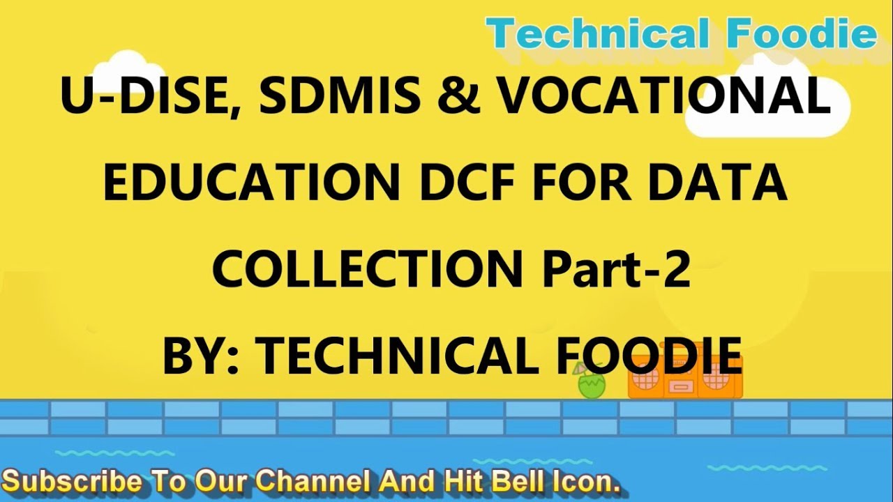 U-DISE, SDMIS & VOCATIONAL EDUCATION DCF FOR DATA COLLECTION PART-2 (By ...