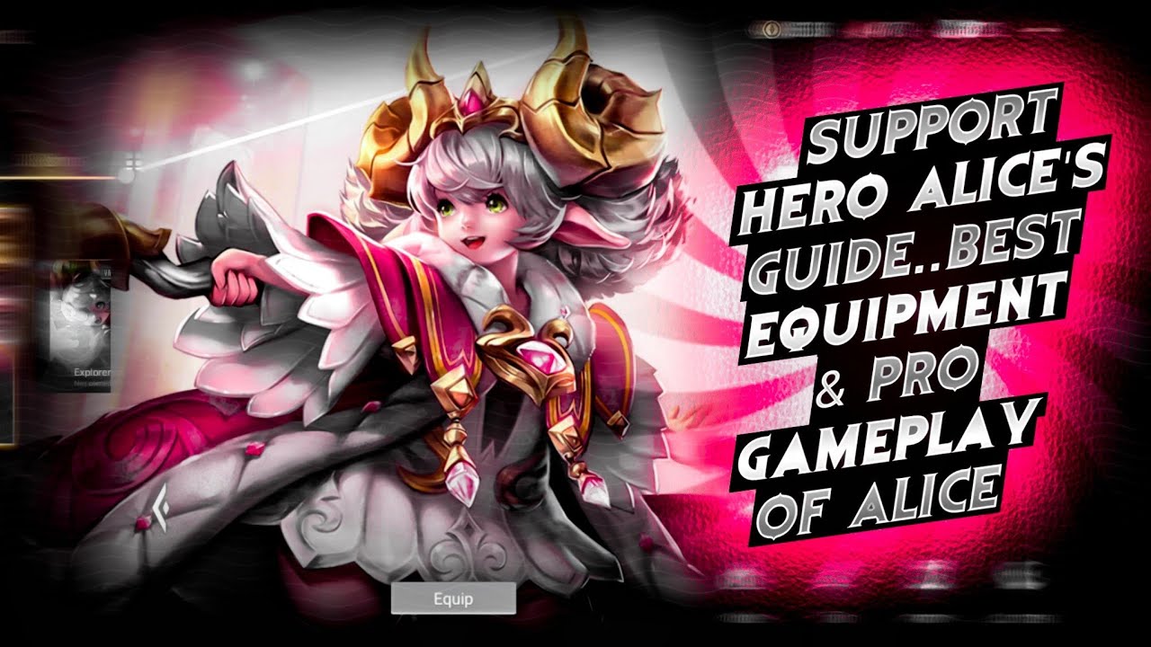 Alice Support Hero Guide Video & Alice's Equipment Build How to Play ...