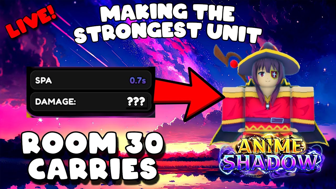 🔴Anime Shadows Making The Strongest Unit and Carrying Room 30 Time ...