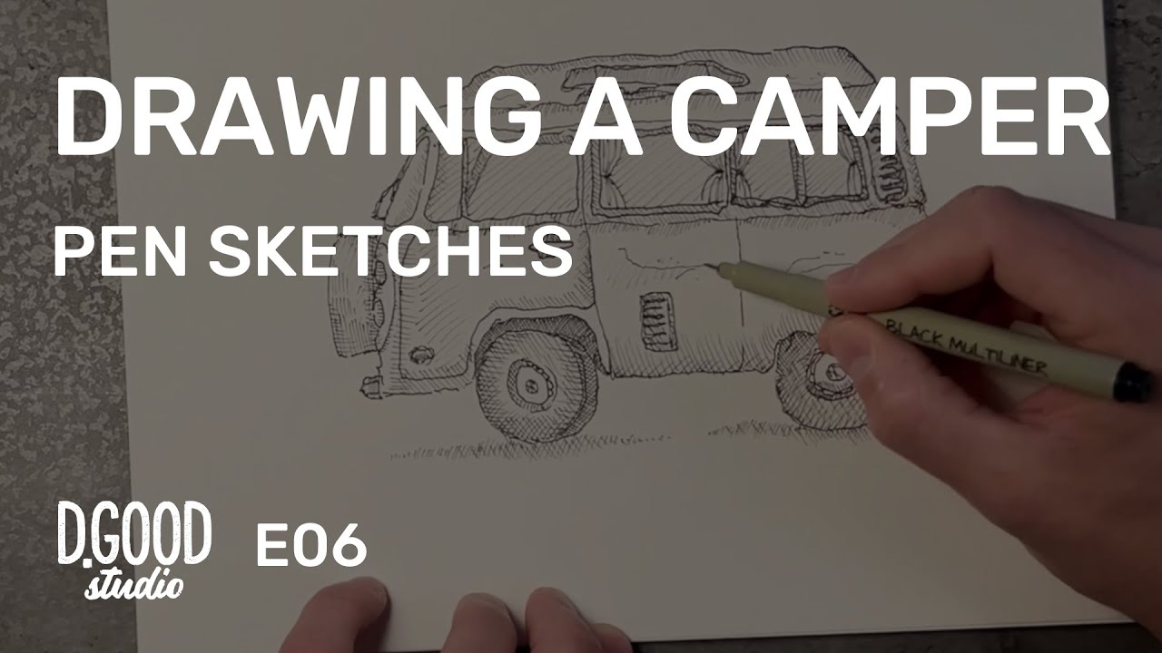 Drawing a Camper - Pen Sketches E06 - YouTube