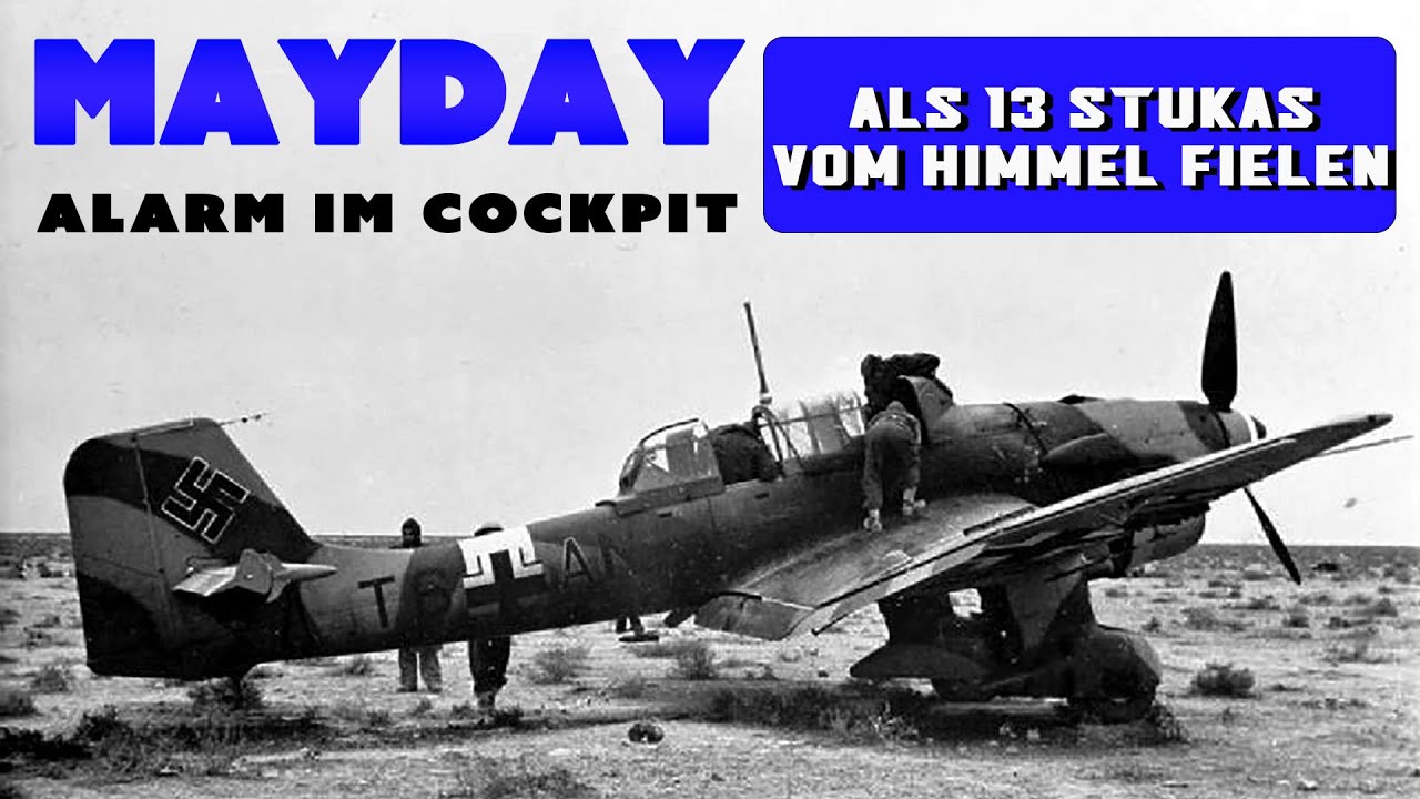 MAYDAY - Alarm im Cockpit | Als 13 Stukas vom Himmel fielen | 15 ...
