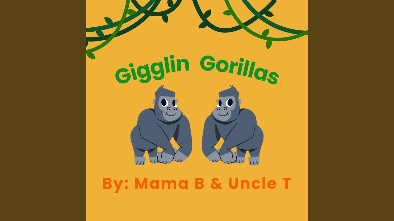 Gigglin Gorillas - YouTube Music
