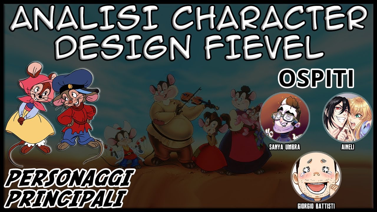 Analisi Character Design Fievel - Personaggi Principali - YouTube