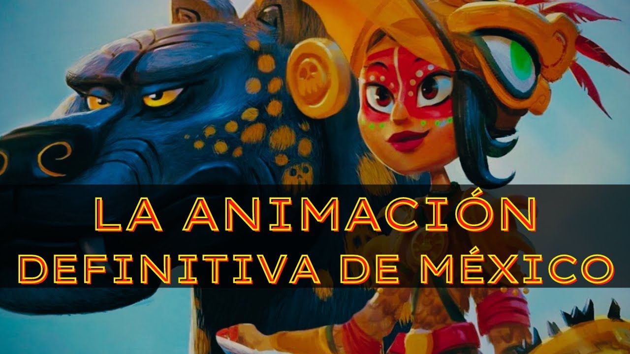 Maya y los tres ¿La animación sobre México definitiva? - YouTube