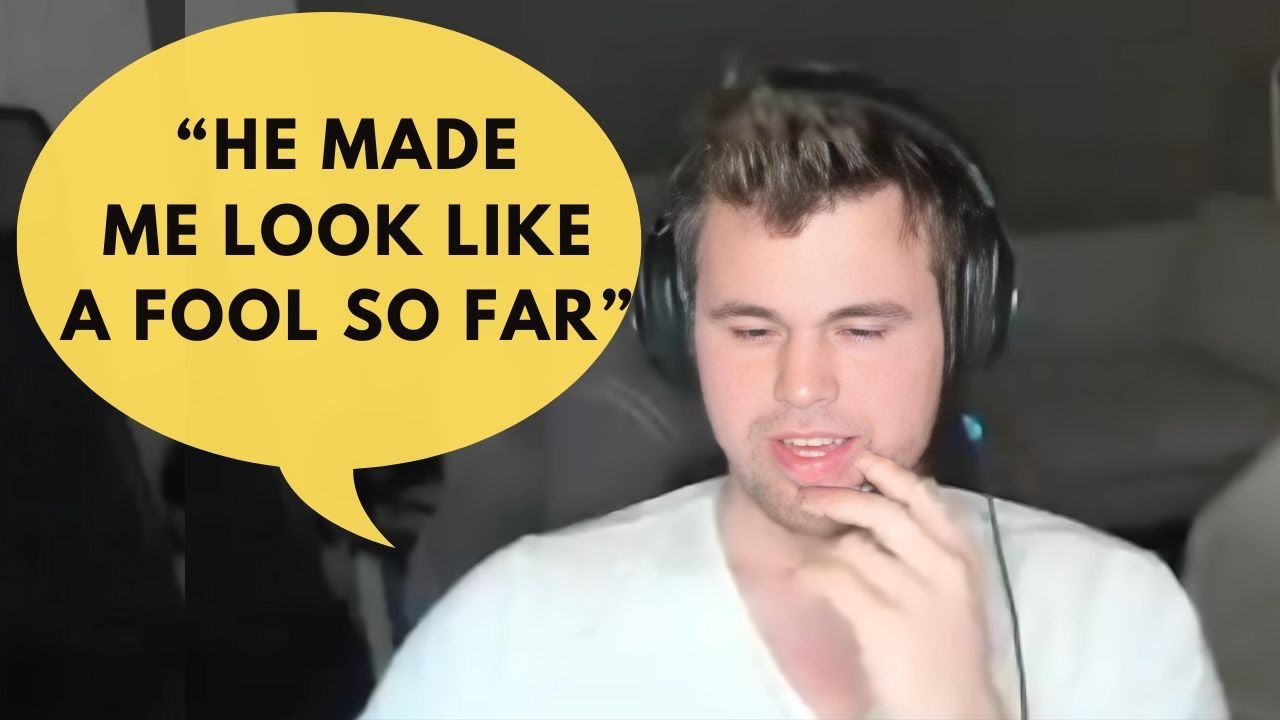 Magnus Carlsen: "He made me look like a fool so far" - YouTube