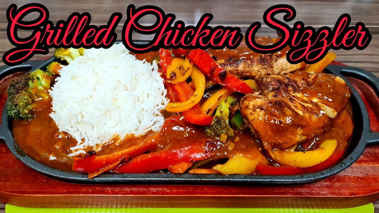 Grilled Chicken Sizzler | How to make restaurant style Grilled chicken ...