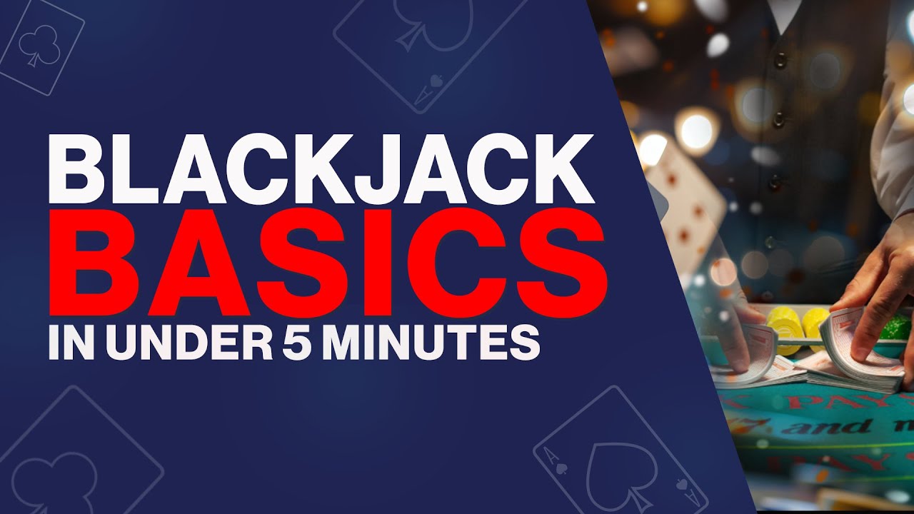 Blackjack Basics: Learn How to Play in Under 5 Minutes! - YouTube