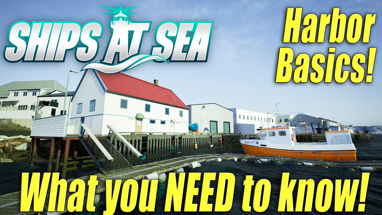 The Harbor Basics - What You NEED to Know! | Ships at Sea | How to - Early Access Gameplay - YouTube