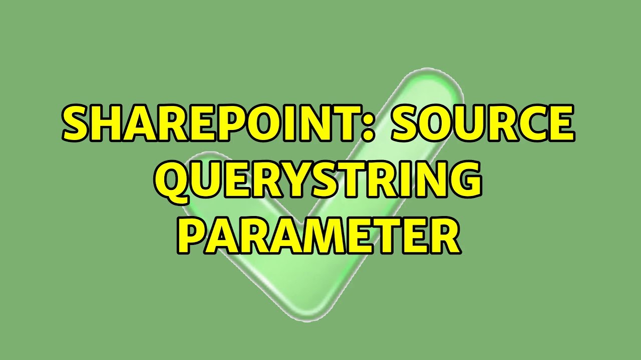 Sharepoint Source Querystring Parameter 2 Solutions Youtube