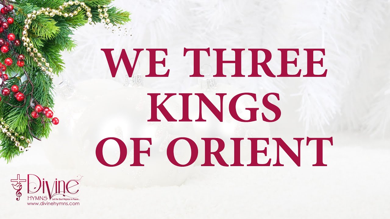 We Three Kings of Orient Christmas Song With Lyrics - YouTube
